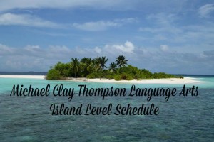 Michael Clay Thompson Language Arts Island Level Schedule – Eclectic ...
