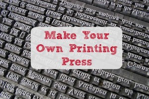Make Your Own Printing Press – Eclectic Homeschooling